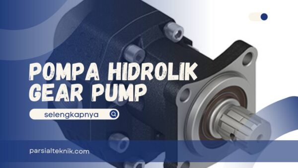 Pahami Apa Itu Pompa Hidrolik Gear Pump - Parsial Dua Teknik