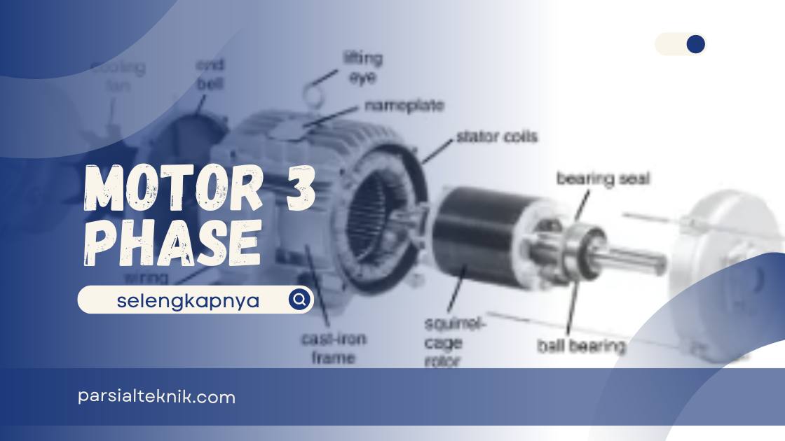 Mengenal dan Memahami Motor 3 Phase - Parsial Dua Teknik
