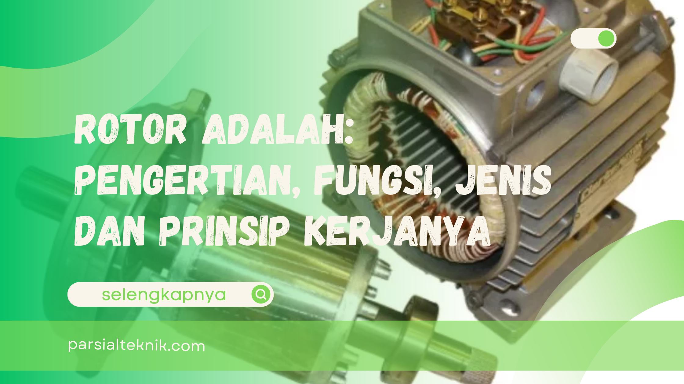 Rotor Adalah: Pengertian, Fungsi, Jenis dan Prinsip Kerjanya - Parsial Dua Teknik