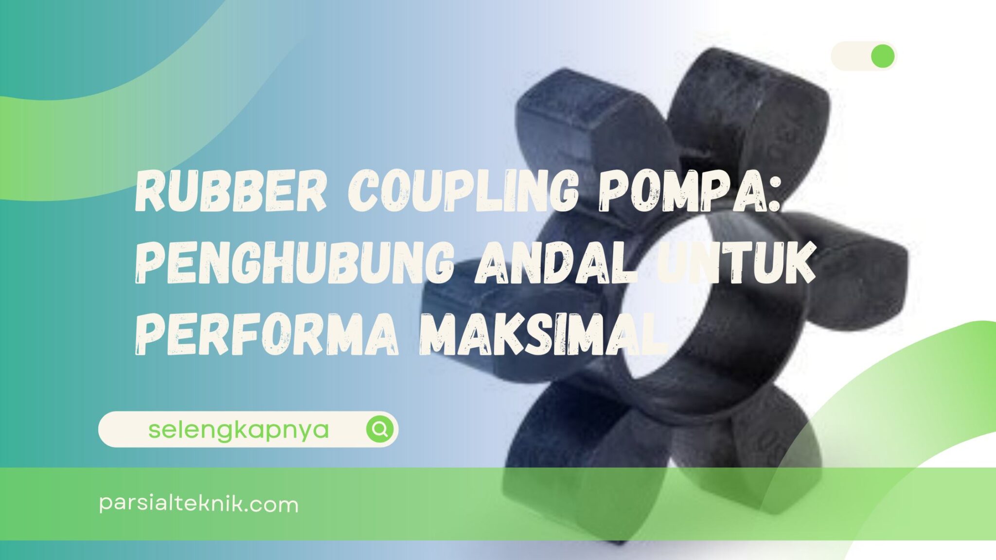 Rubber Coupling Pompa: Penghubung Andal untuk Performa Maksimal ...